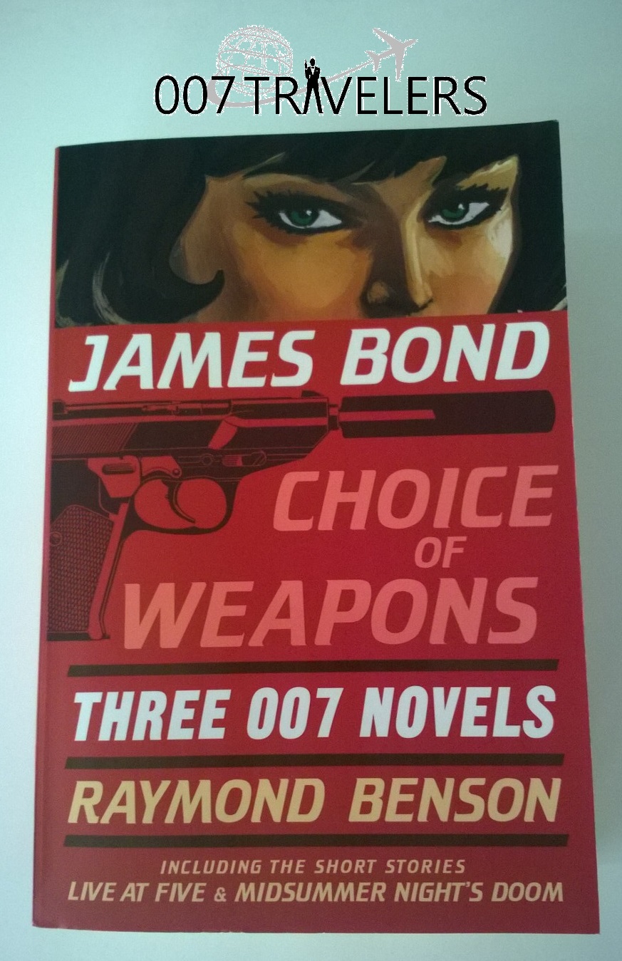 007 TRAVELERS: 007 Book: Raymond Benson - James Bond Choice of Weapons ...