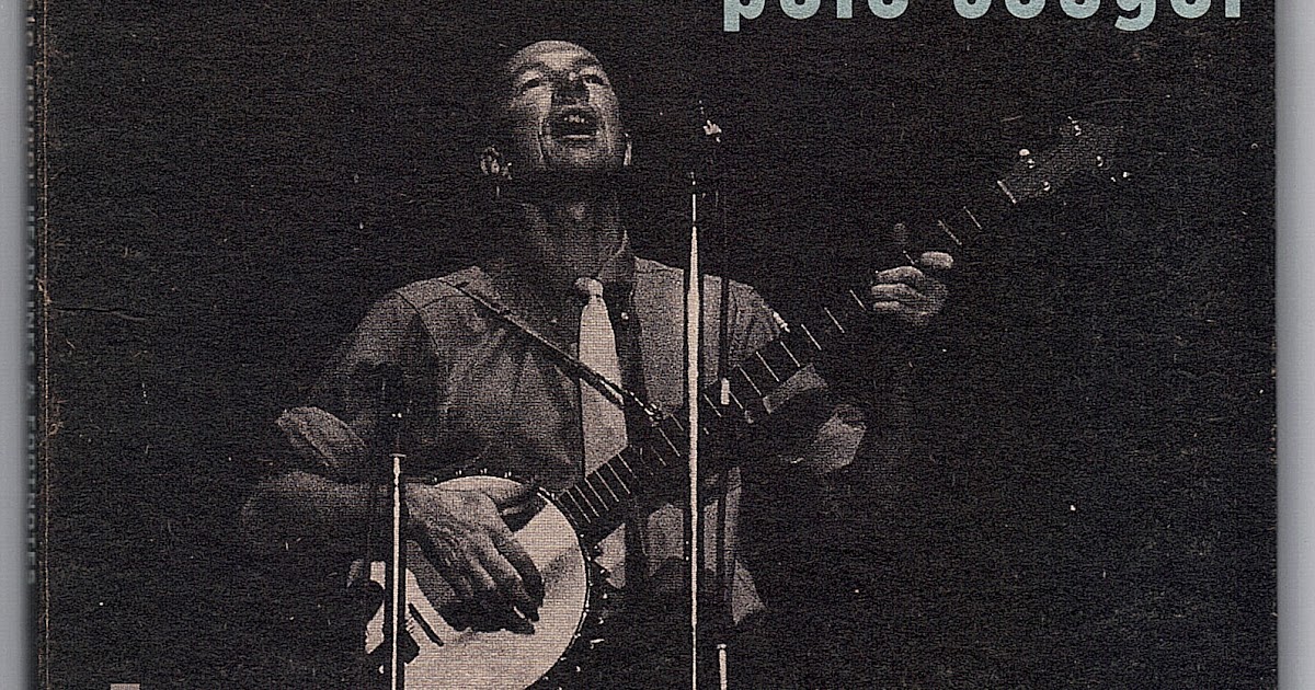 AMERICAN LEFT HISTORY: When Old Pete Ruled The House-With Banjo Man ...