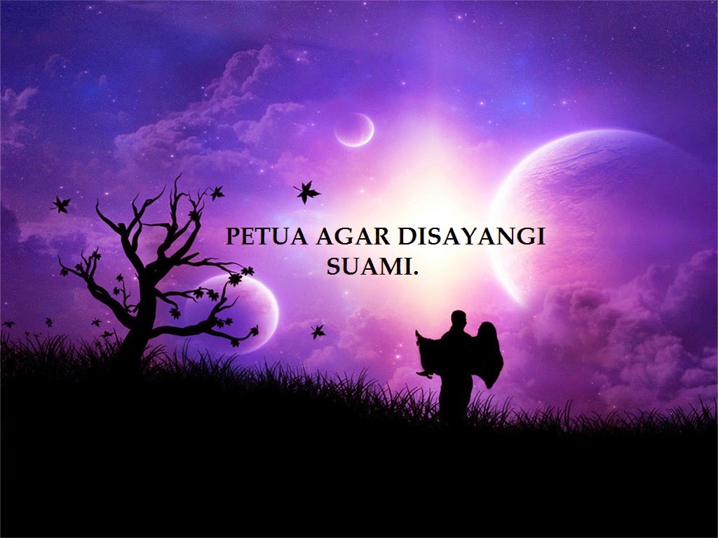 PETUA AGAR DISAYANGI SUAMI. | PETUA-PETUA TRADISIONAL