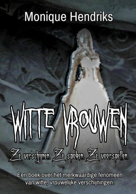 Blog Vorige Levens: 'Witte Vrouwen' - boek van Monique Hendriks ...