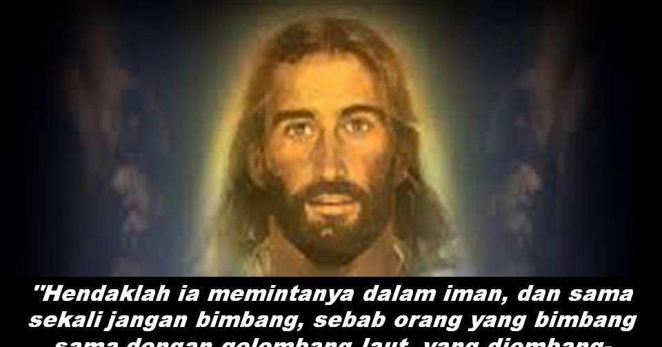 YAKOBUS 1 : 6 - 7 - AYAT-AYAT EMAS ALKITAB