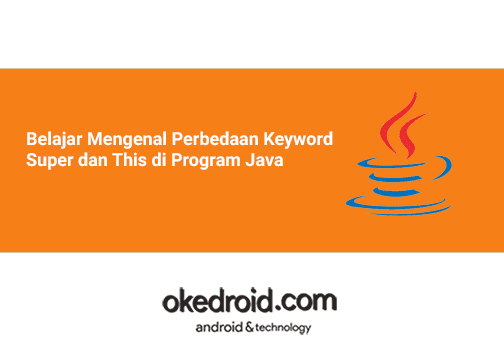 Belajar Mengenal Perbedaan Keyword Super Dan This Di Kegiatan Java ...