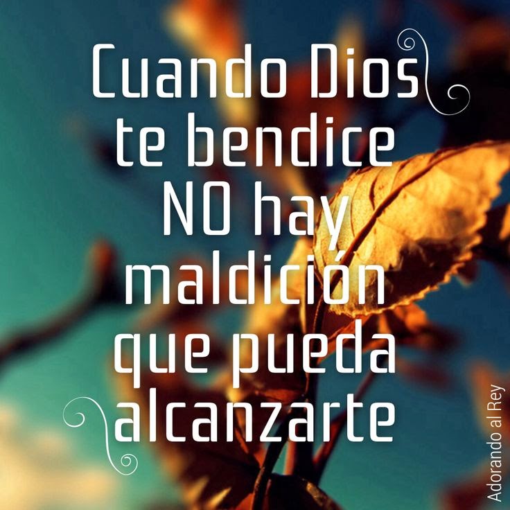 Cuando Dios te bendice no hay maldición que pueda alcanzarte ~ Mejores ...