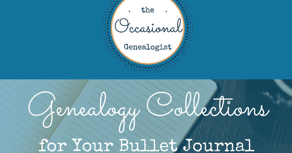 Genealogy Collections for Your Bullet Journal (a list of lists)