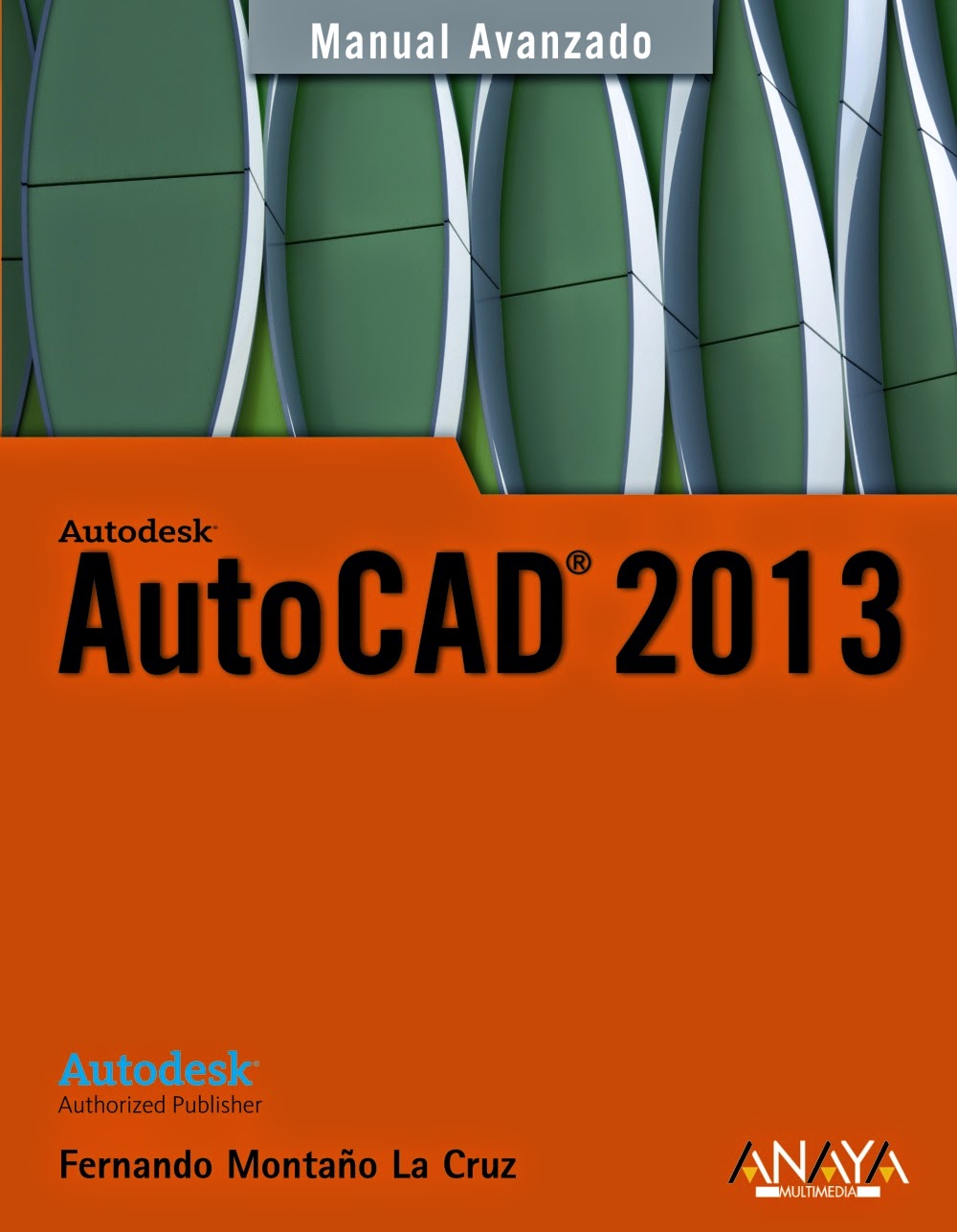 AutoCAD: Manual Avanzado AutoCAD 2013