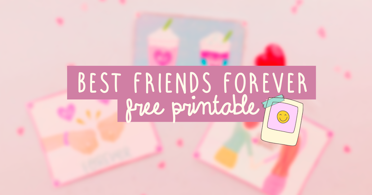 BEST FRIENDS FOREVER PRINTABLE - TARJETITAS PARA TU MEJOR AMIGA ...