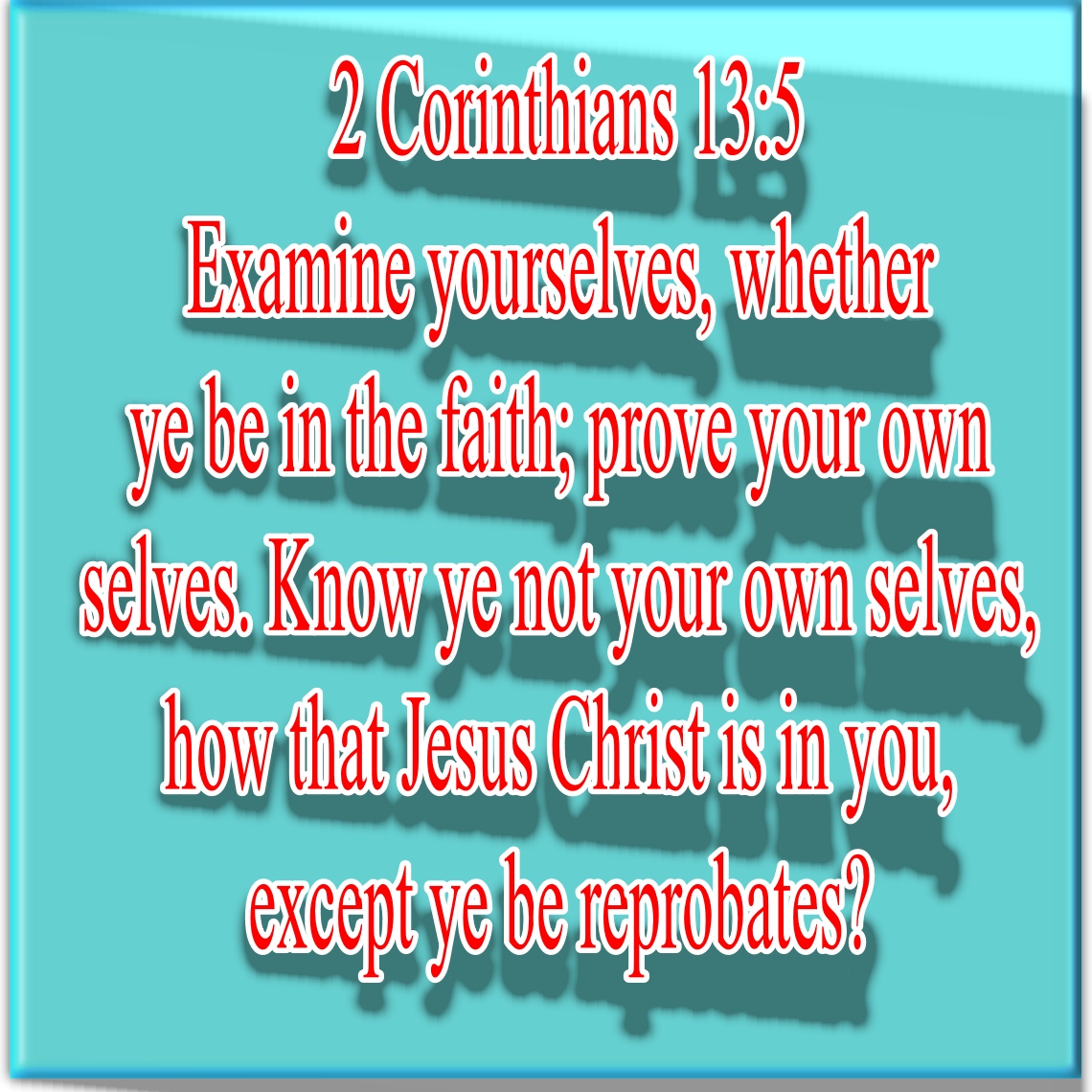2 Corinthians 13-5 - Examine Yourselves