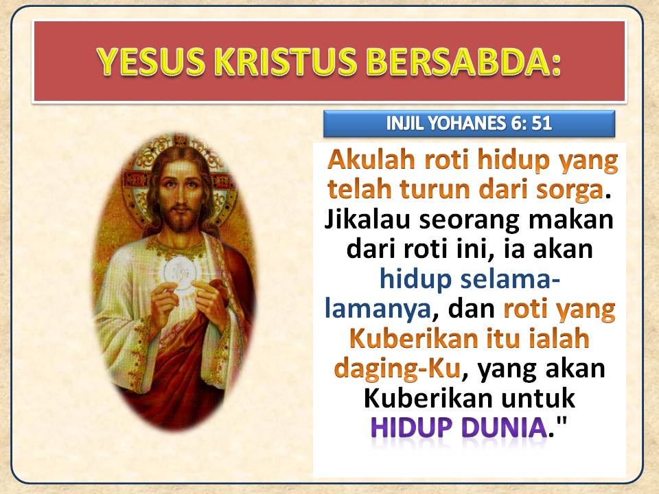 "AKULAH DIA": AKULAH ROTI HIDUP YANG TELAH TURUN DARI SYURGA