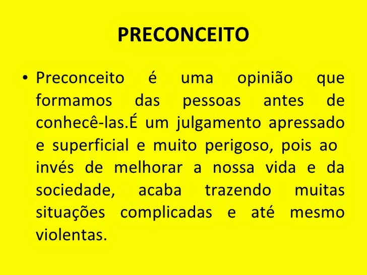 Dicas Conhecimento Criatividades: O PESO DO PRECONCEITO