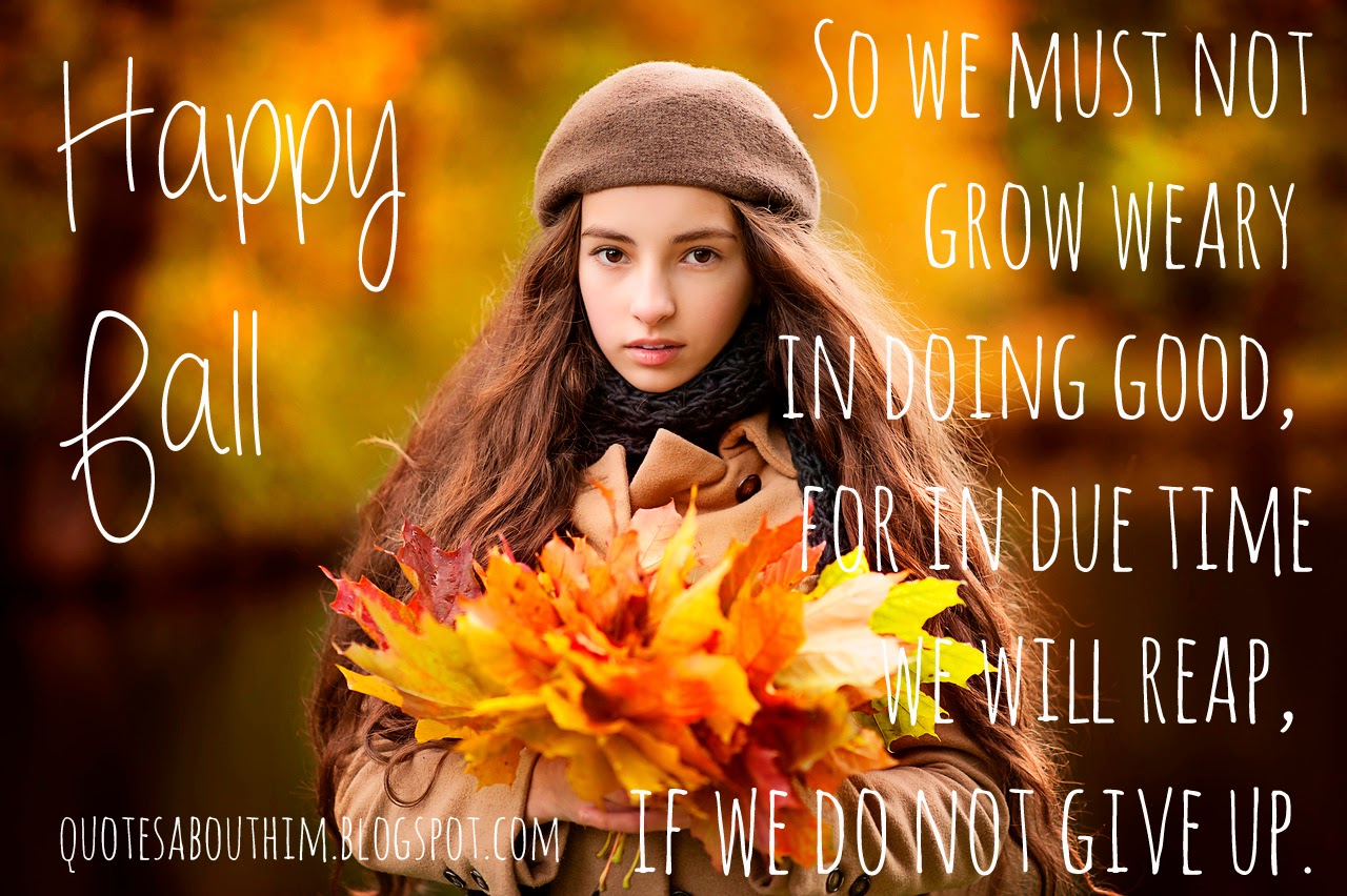 Happy Fall | Inspirational quotes & Happy birthday cards