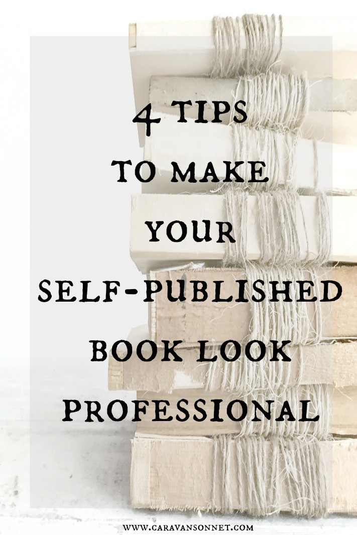 4 Tips to Make your Self-Published Book Look Professional | Caravan Sonnet