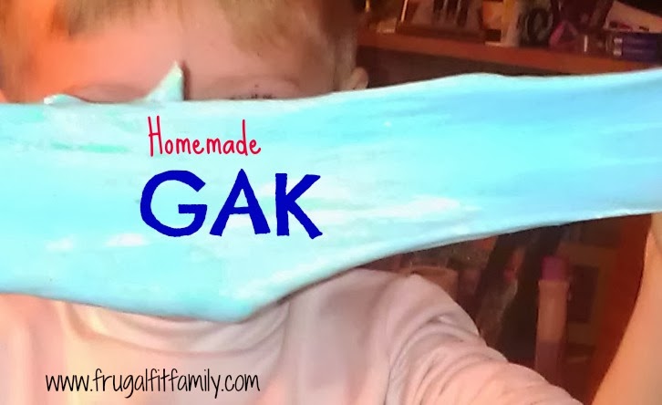 Frugal Fit Family: DIY GAK RECIPE - 5 minutes to GOOEY FUN!