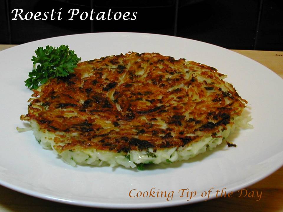 Cooking Tip of the Day: Recipe: Roesti Potatoes
