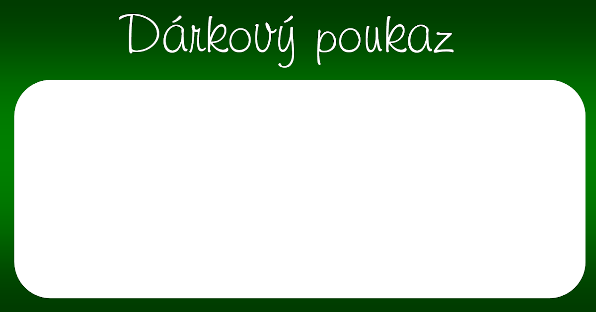Dárkové poukazy a certifikáty - vzor a šablona k vytisknutí a stažení ...