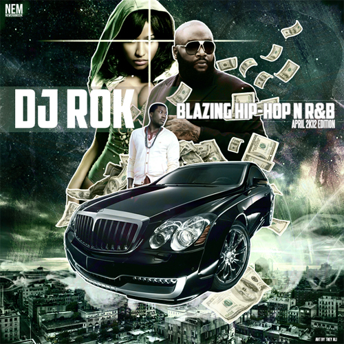 DJ Rok-Blazing HipHop & R&B April 2k12 (Mixtape) - CoreDJRadio