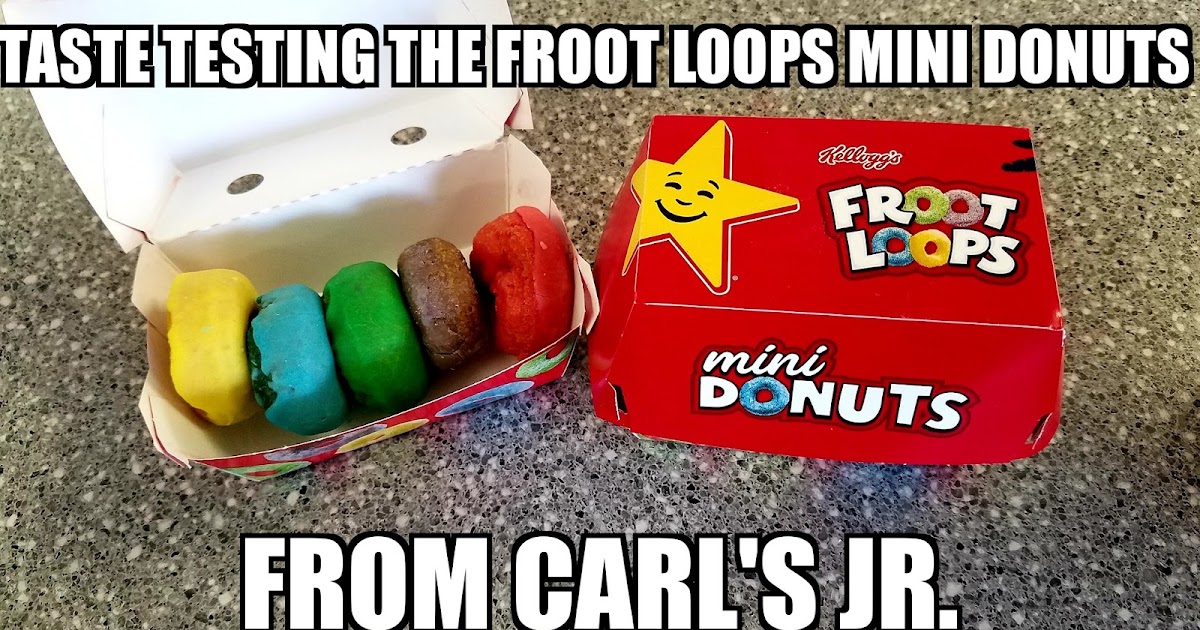 Sasaki Time: Taste Testing the Froot Loops mini donuts from Carl's Jr.