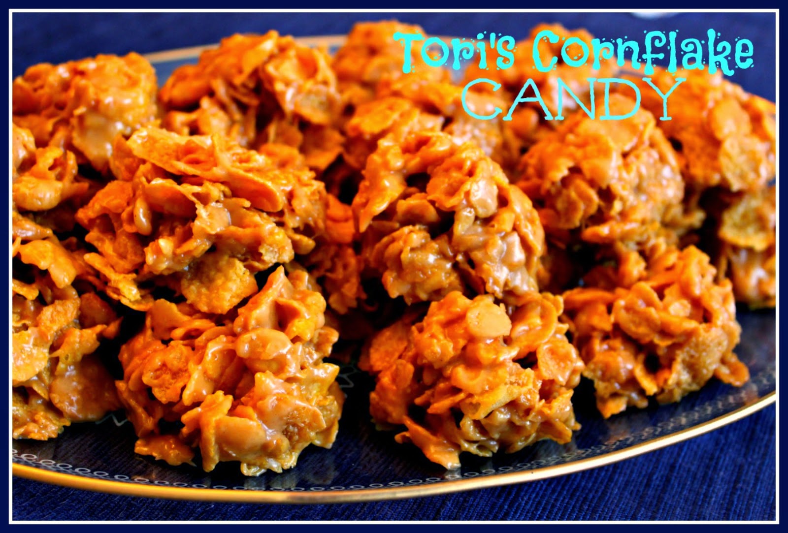 Sweet Tea and Cornbread: Tori's Cornflake Candy!
