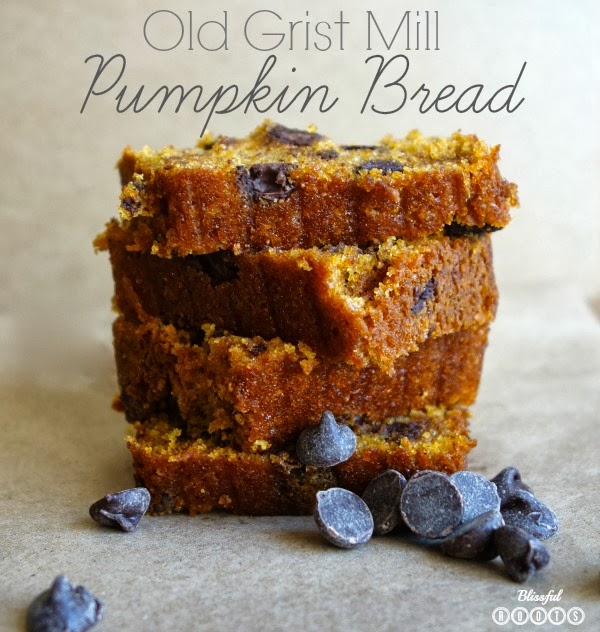 BLISSFUL ROOTS: Old Grist Mill Pumpkin Bread