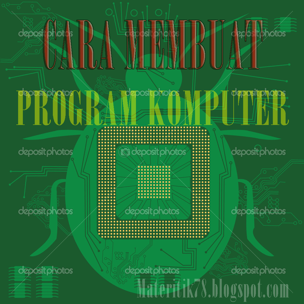 CARA MEMBUAT PROGRAM KOMPUTER - MateriTIK