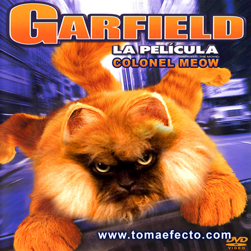 Gente - TOMAEFECTO: COLONEL MEOW in GARFIELD the movie