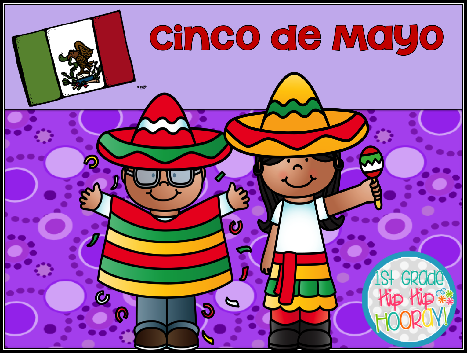 1st Grade Hip Hip Hooray!: Cinco de Mayo...May 5th