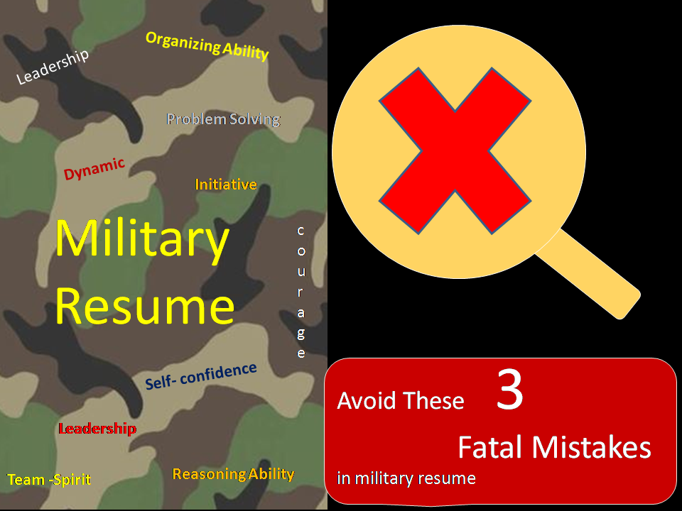 Military To Corporate - M2C: Military Resume- Avoid These 3 Worst Mistakes