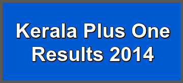 Plus One Results 2014 Kerala DHSE, VHSE +1 Result | Edu Kerala - Kerala ...