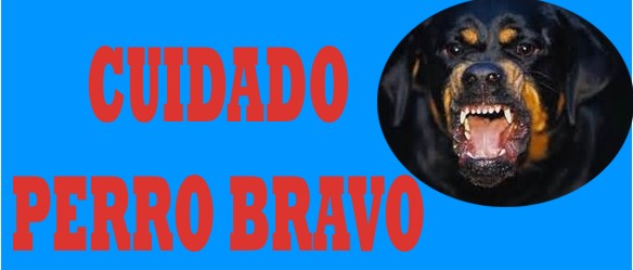 letrero cuidado perro bravo