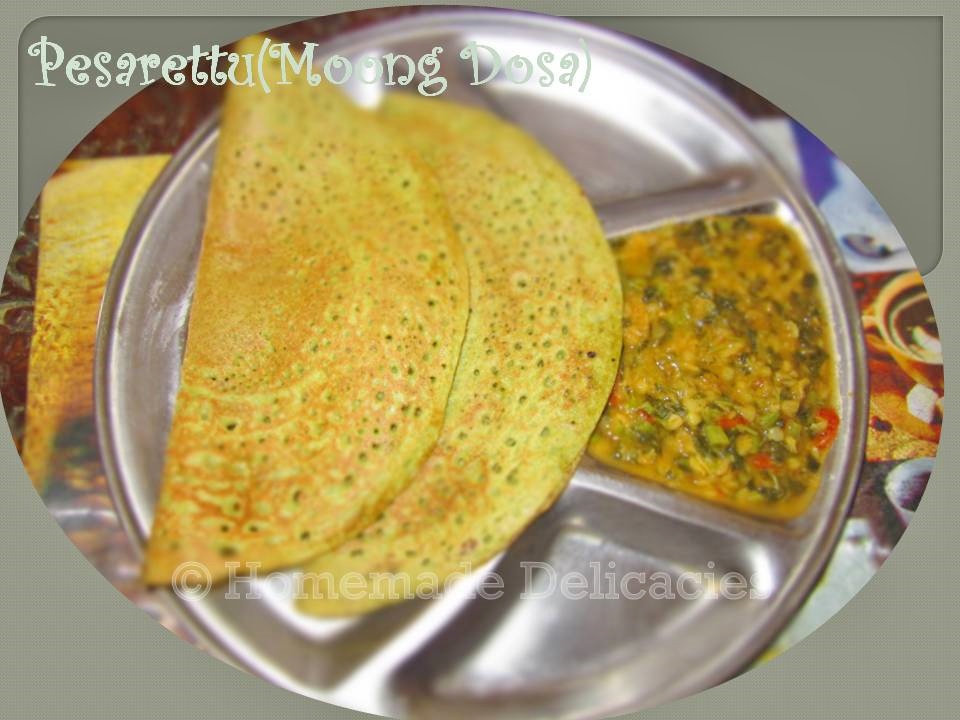 Homemade Delicacies: Pesarettu(Moong Dosa)