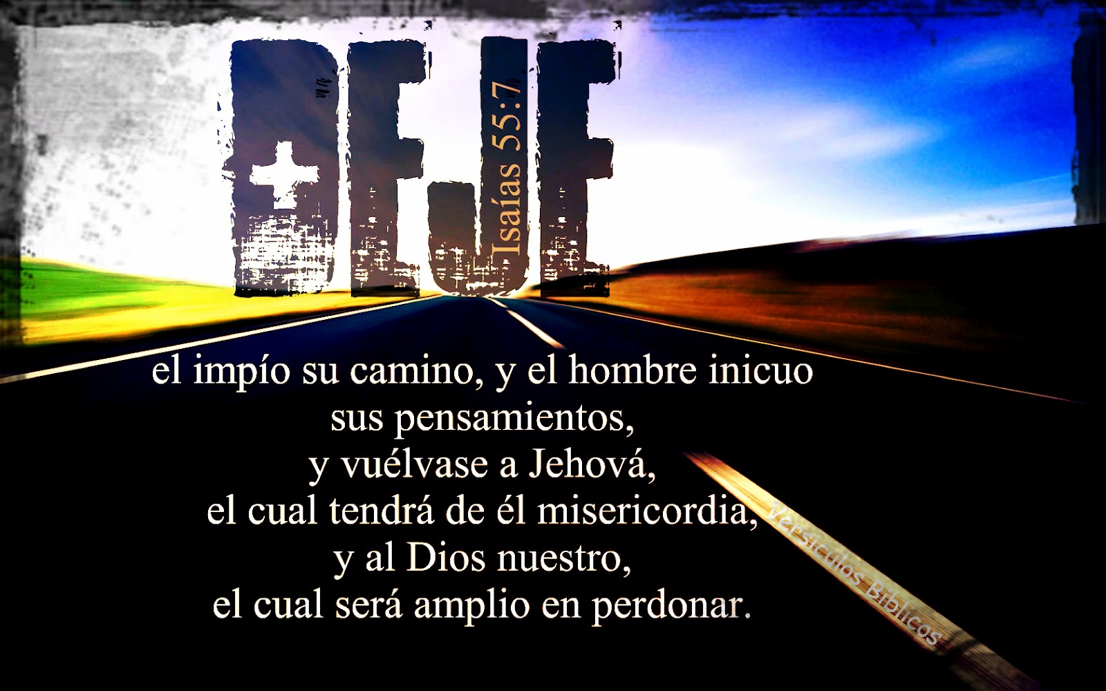 Versículos Biblicos: Isaias 55:7