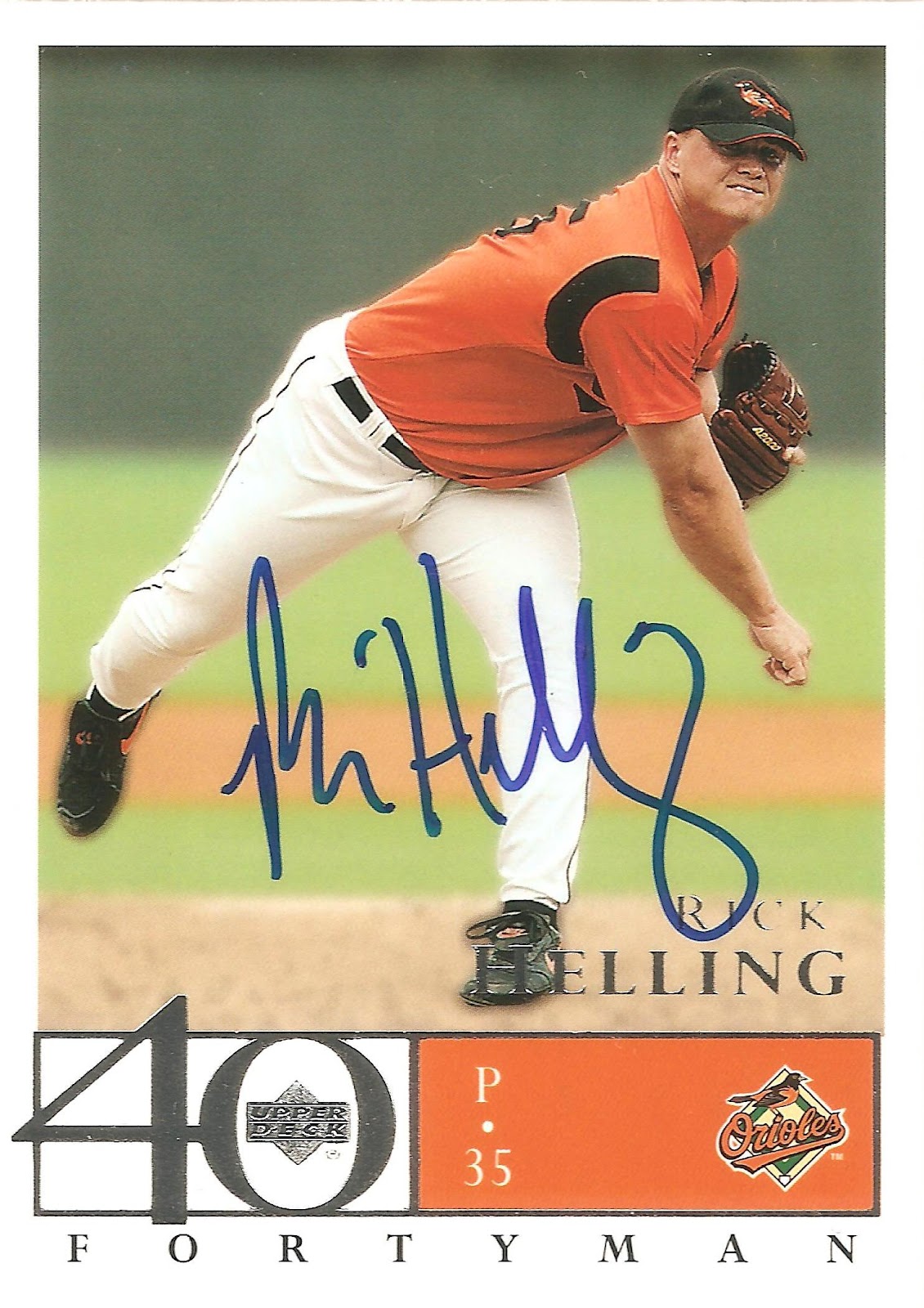 The Great Orioles Autograph Project: Oriole # 724- Rick Helling