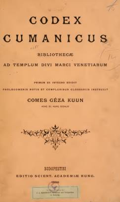 TARİH VE ARKEOLOJİ: Kipchak Cuman Turks in Europe and Codex Cumanicus