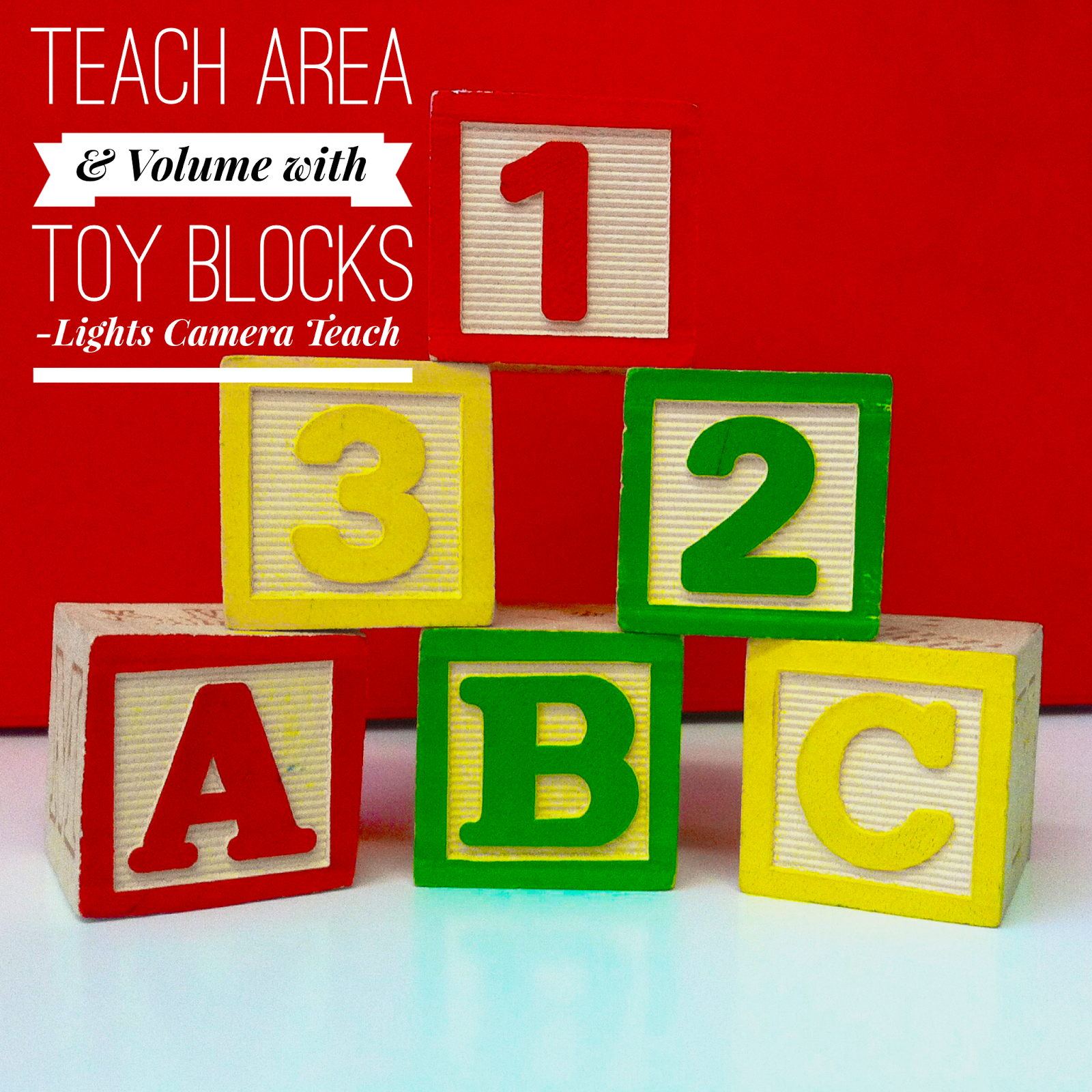 Lights... Camera... TEACH!: Teaching Area and Volume with Building Blocks