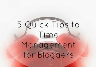 Edge of Insanity: 5 Quick Tips About Time Management for Bloggers