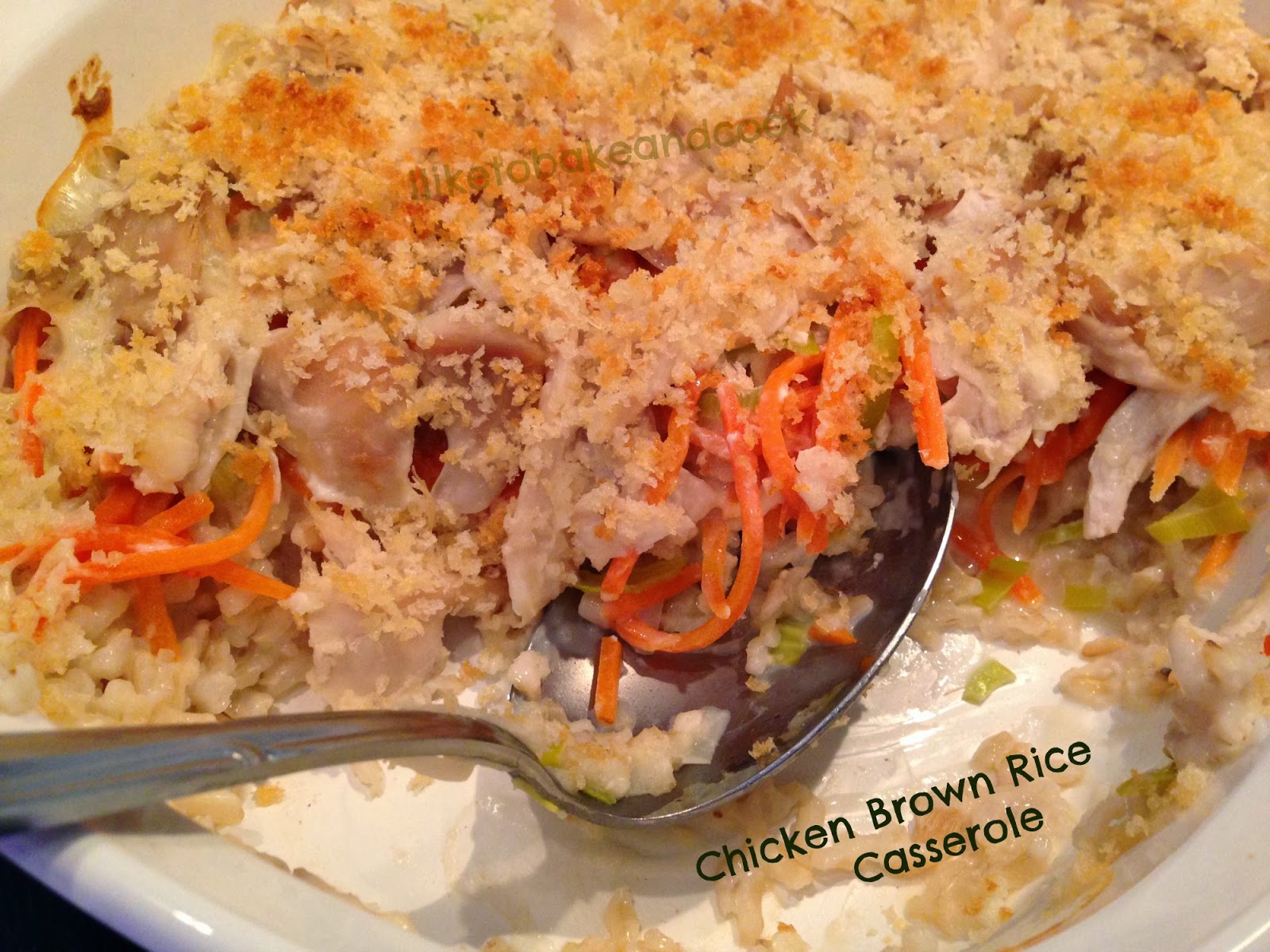 I Like to Bake and Cook Blog: Chicken and Brown Rice Casserole