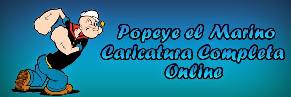 Retro Cartoons TV: Popeye el Marino Caricatura Completa Online