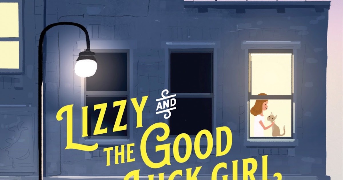 COVER REVEAL! Lizzy and the Good Luck Girl by Susan Lubner