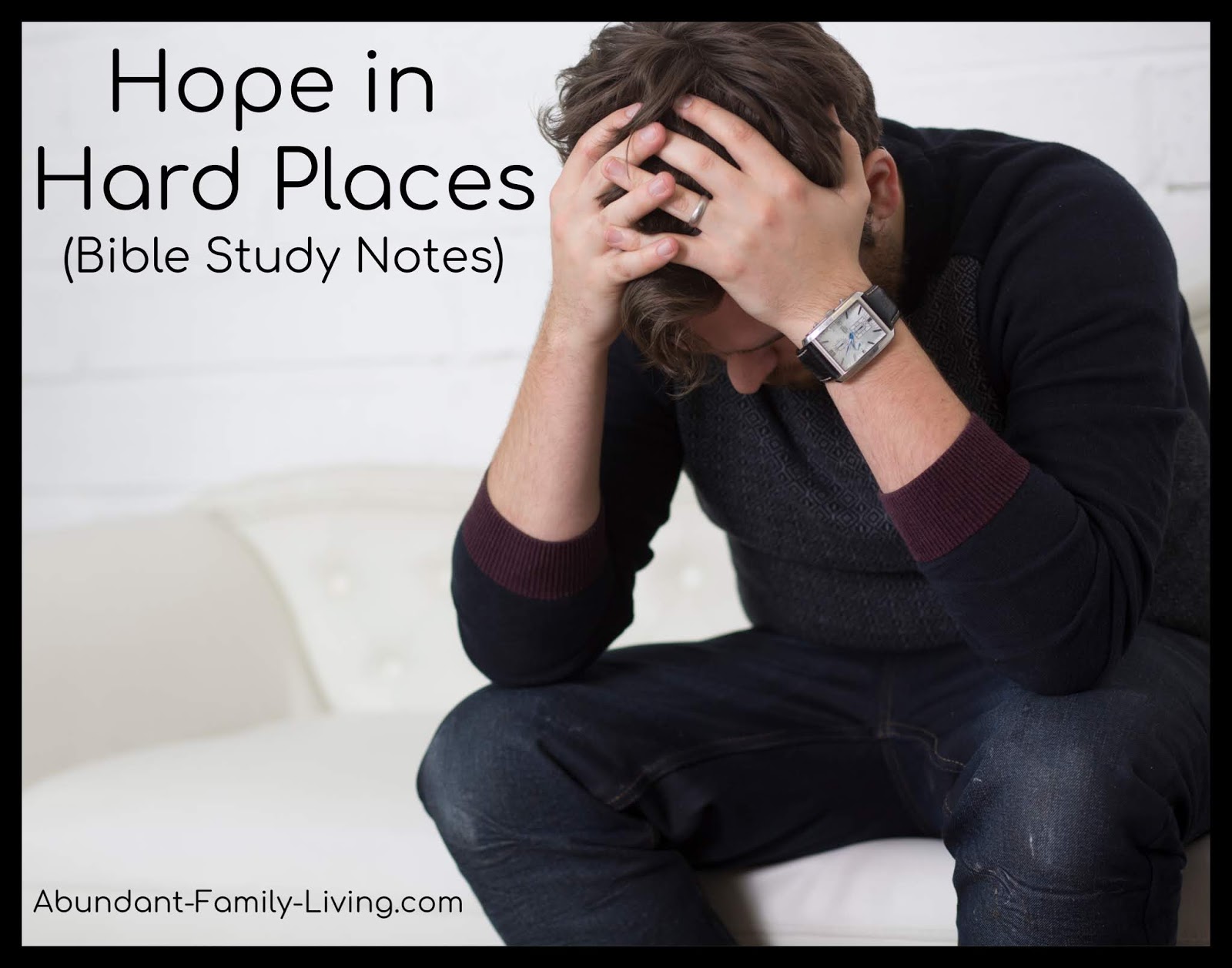 Abundant Family Living: Hope in Hard Places (Stories of Hope Series)