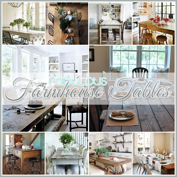 Fabulous Farmhouse Tables - The Cottage Market