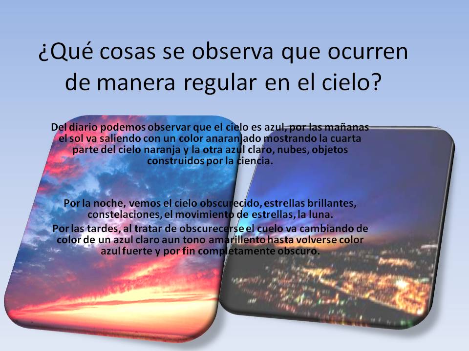 La Ciencia, una explicación de la Vida!: ¿Que cosas se ven en el cielo ...