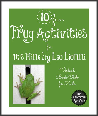 10 Frog Activities for It’s Mine by Leo Lionni - The Educators' Spin On It