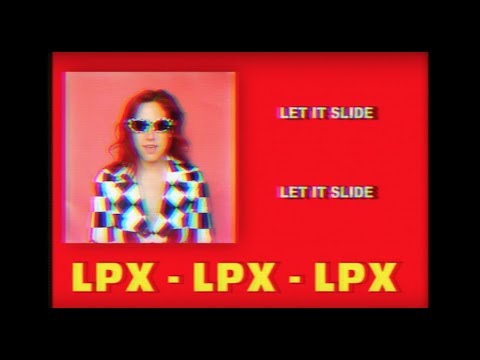 Indie Obsessive: “Slide” by LPX – A Song Review