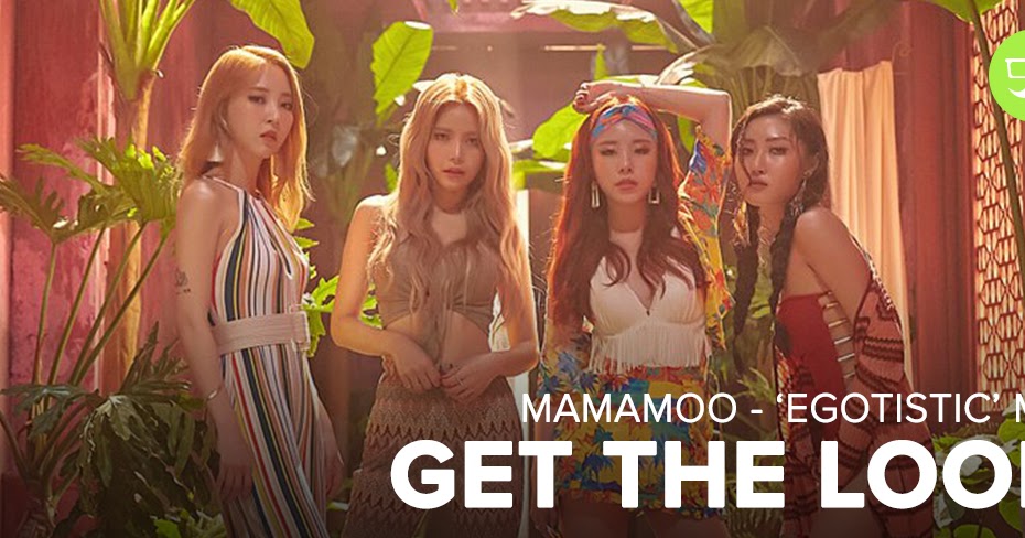 Orrigoshi!: [GET THE LOOK] MAMAMOO - 'Egotistic' MV
