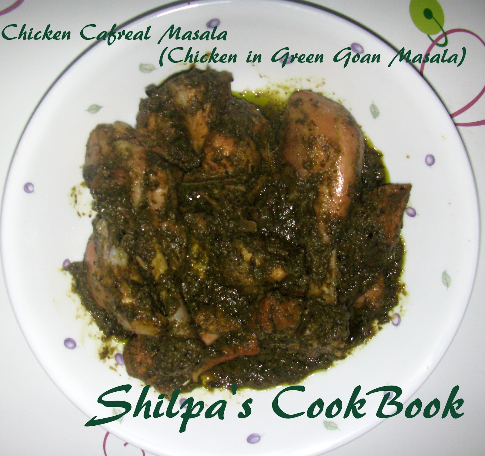 Cook Book: Chicken Cafreal (Fried Chicken in green masala - Goan Style)