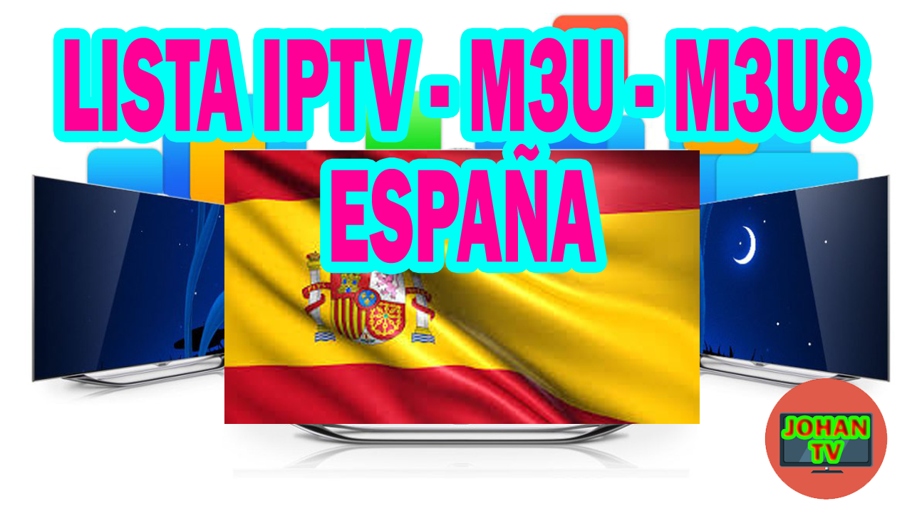 LISTA IPTV - ESPAÑA