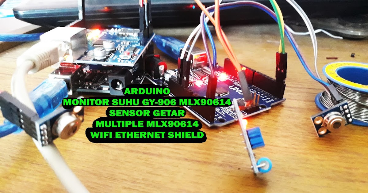 .: Membuat Alat Monitor Dua Suhu MLX90614 / gy-906 dan Sensor Getar Via ...