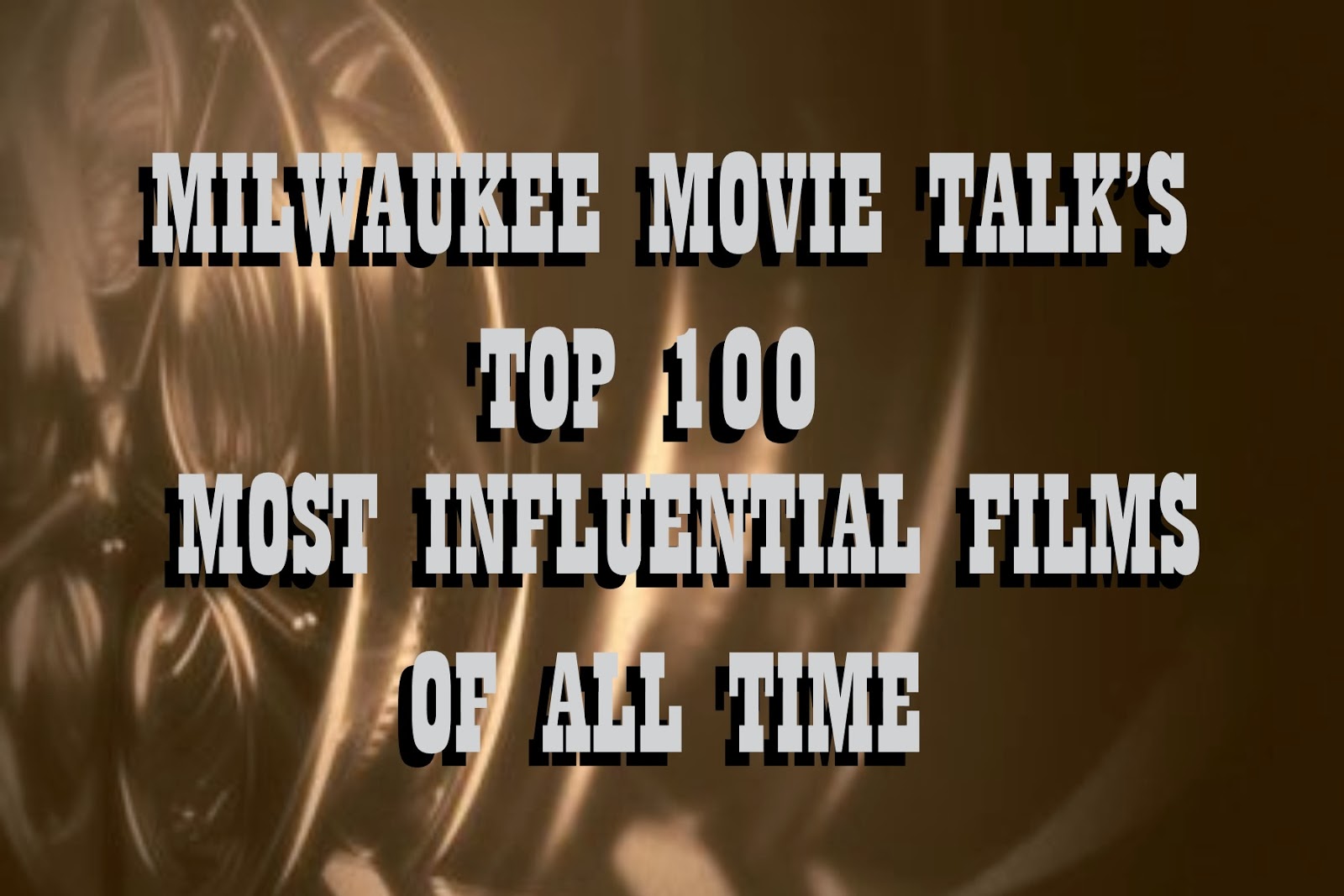Delusions of Grandeur Movie Reviews: The 100 Most Influential Movies