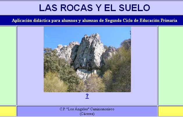 Los cuartos del Valdelecrin: LAS ROCAS Y EL SUELO