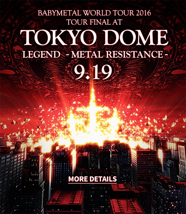 Detail Final World Tour 2016 BABYMETAL di Tokyo Dome | Mekitsune Network | "THEONE" of BABYMETAL ...