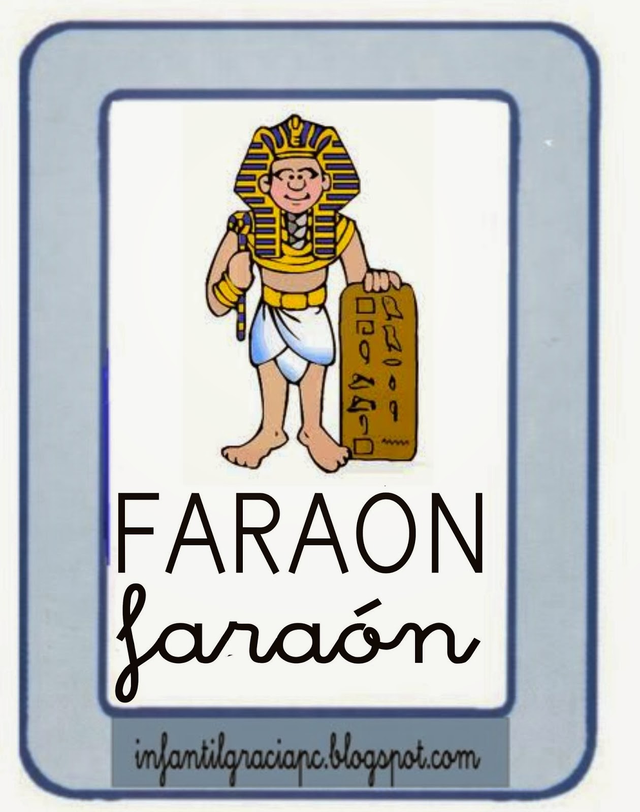 INFANTIL de GRACIA: FARAONES